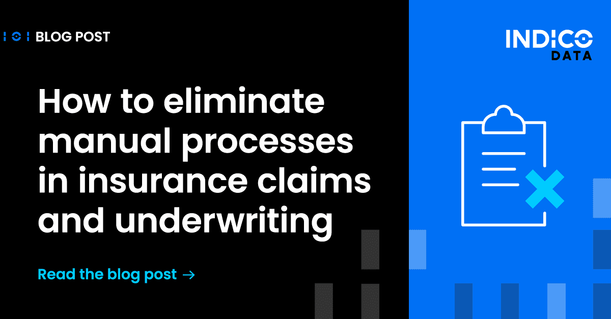 How to eliminate manual processes in insurance claims and underwriting