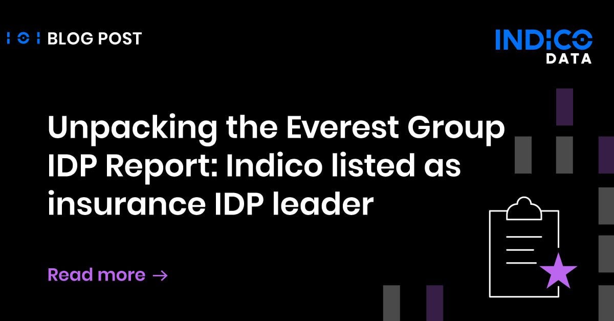 Unpacking the Everest Group IDP Report: Indico listed as insurance IDP ...